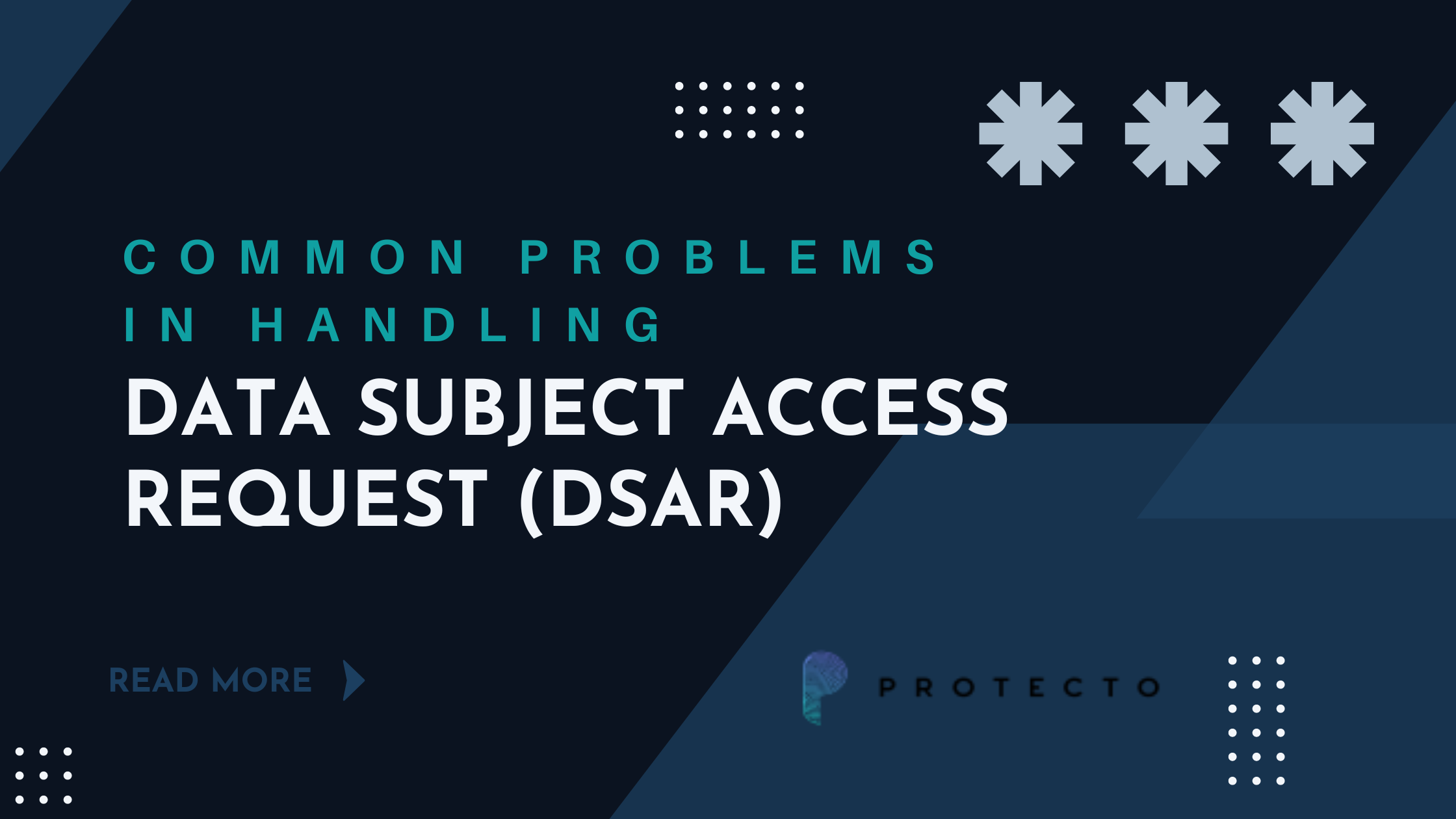 Common Problems in Handling Data Subject Access Requests (DSARs) | Protecto